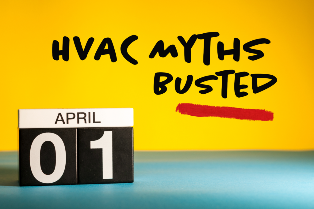 HVAC Myths Busted